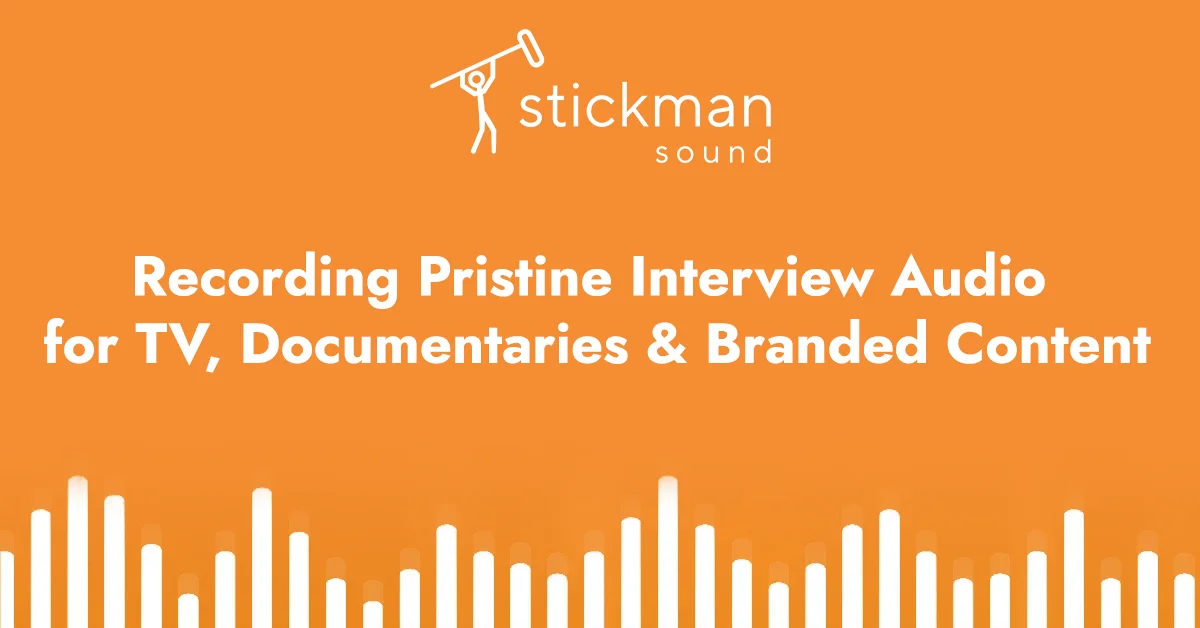 Recording Clear Interview Audio for Productions - Stickman Sound